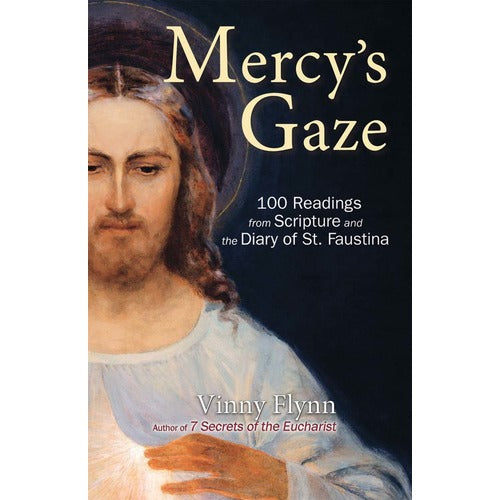 Mercy's Gaze: 100 Readings from Scripture and the Diary of St. Faustin