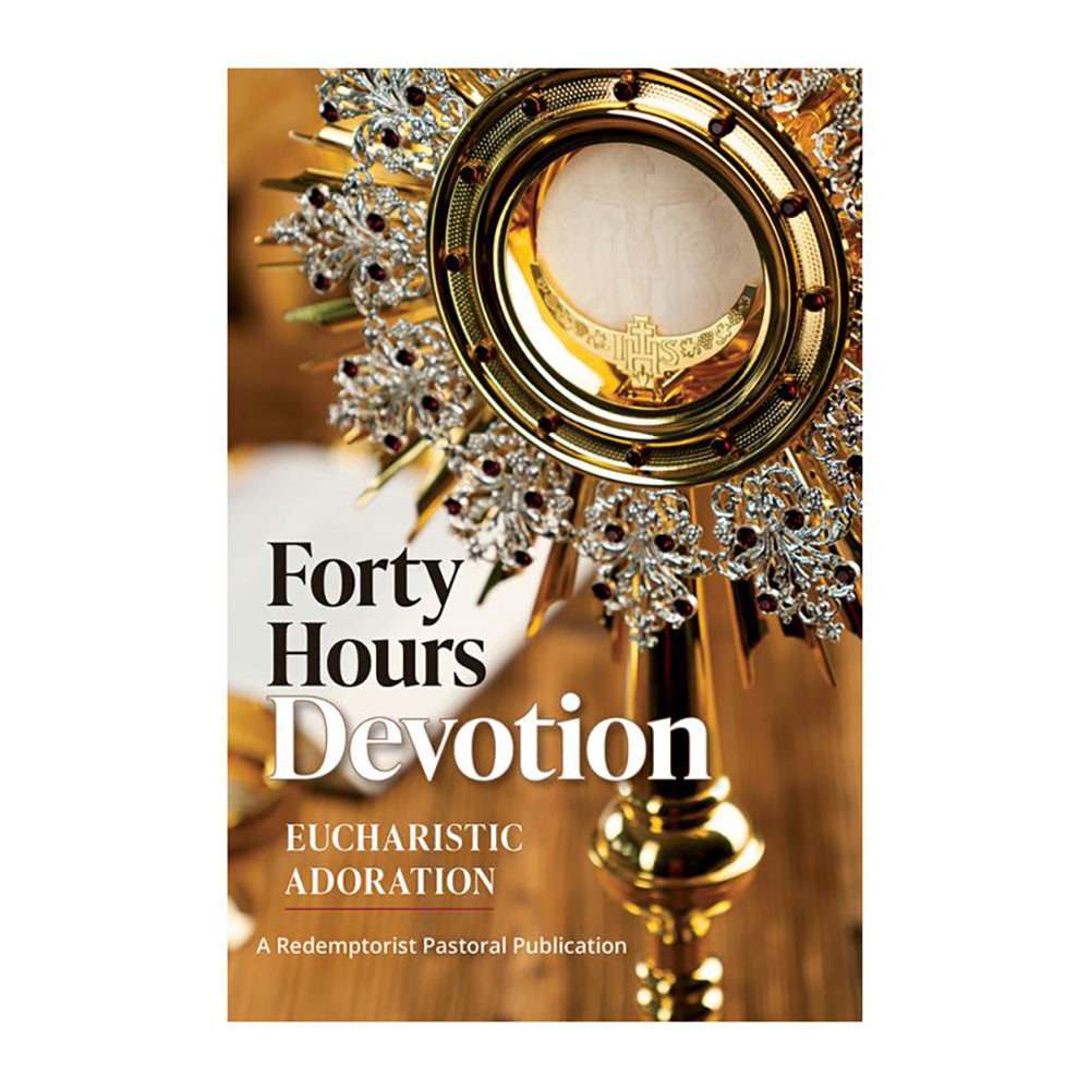 Forty Hours Devotion: Eucharistic Adoration | The Catholic Company®