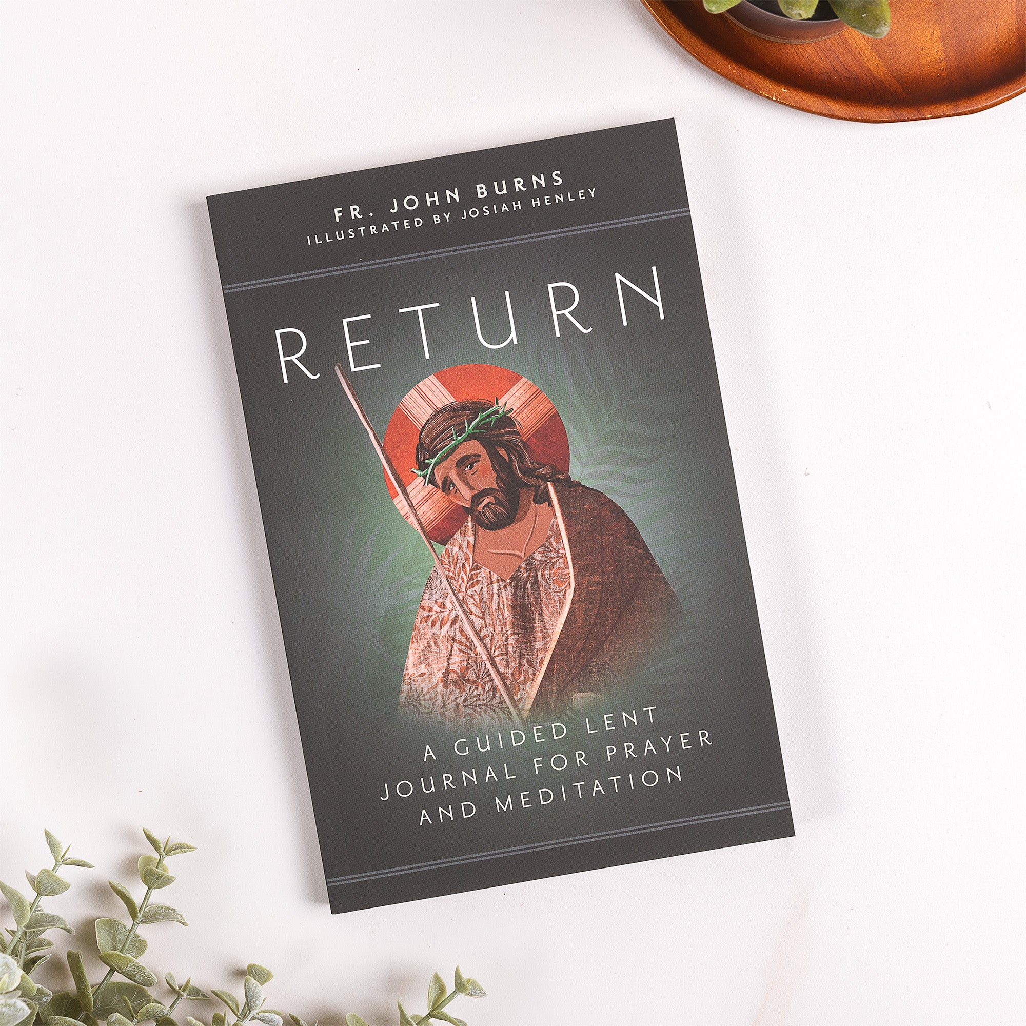 Return: A Guided Lent Journal for Prayer and Meditation