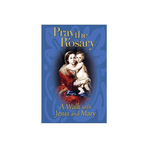 Pray the Rosary - A Walk with Jesus and Mary | The Catholic Company®