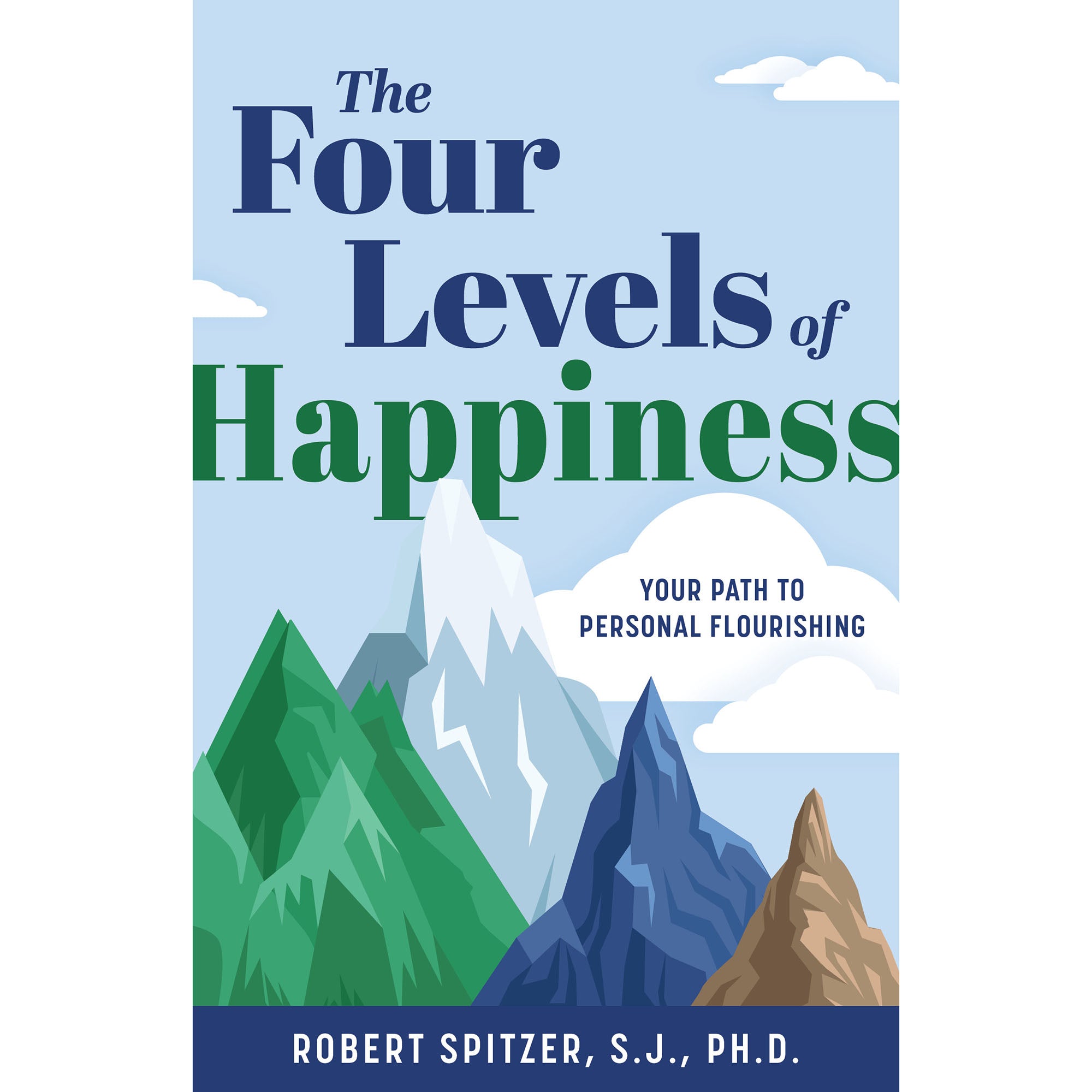 The Four Levels of Happiness: Your Path to Personal Flourishing
