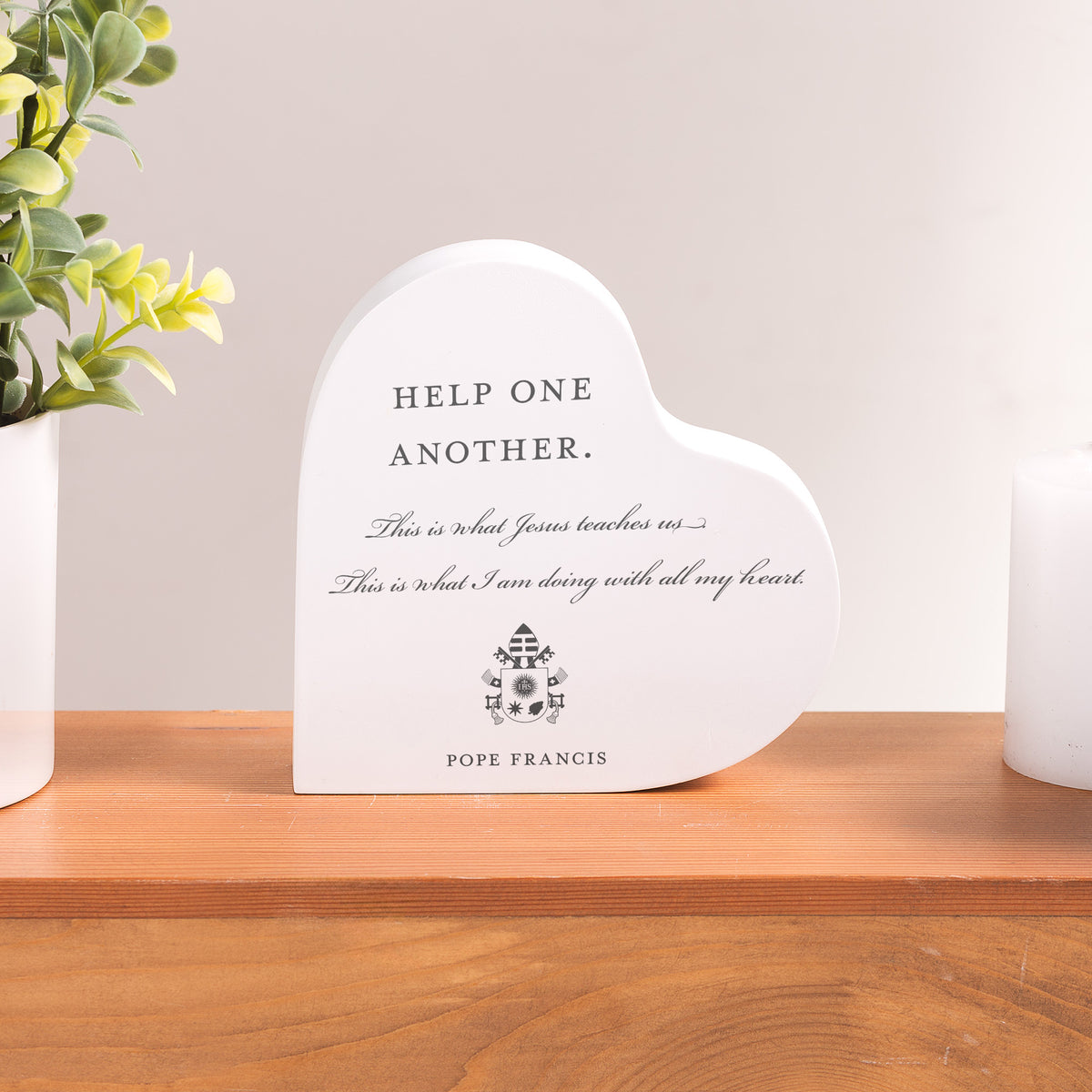 Pope Francis Help One Another Heart Block | The Catholic Company®