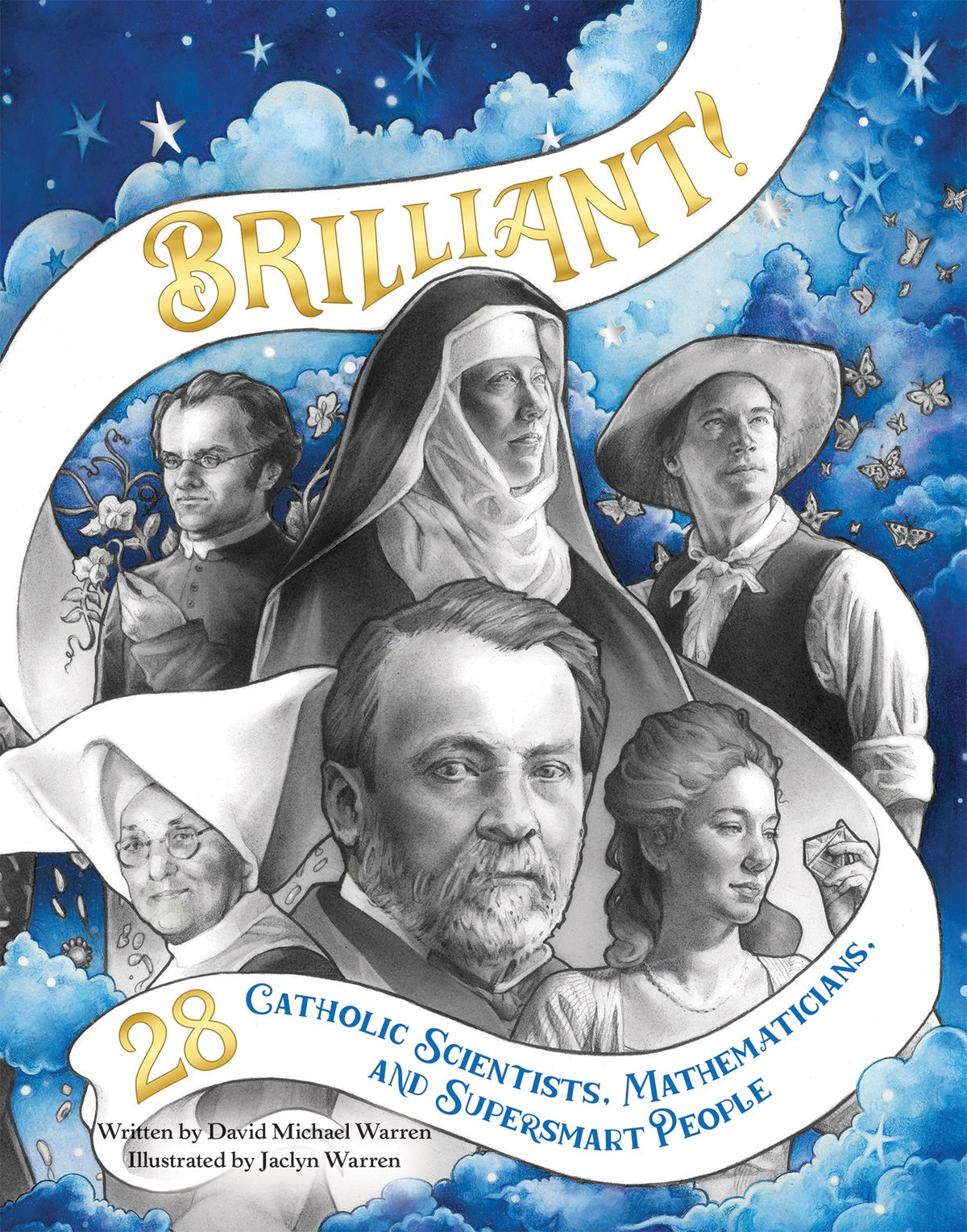 Brilliant: 28 Catholic Scientists, Mathematicians, & Supersmart People