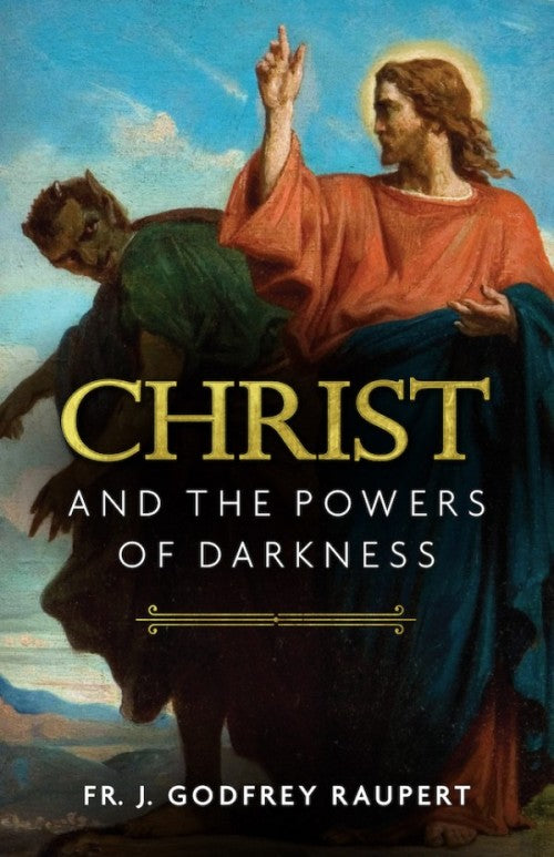Christ and the Powers of Darkness | The Catholic Company®