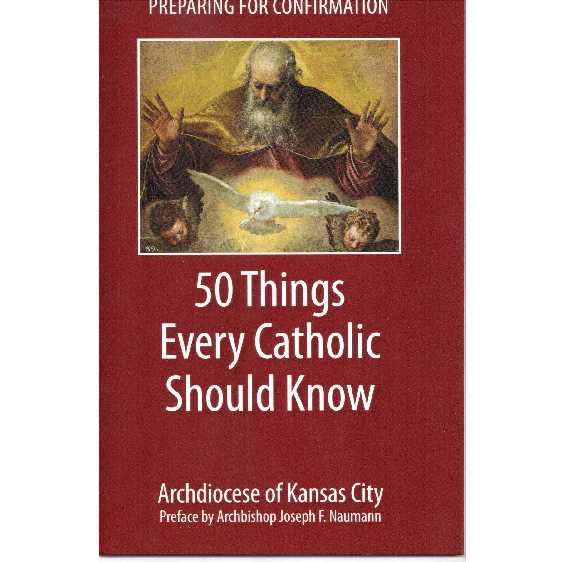 Preparing for Confirmation - 50 Things Every Catholic Should Know