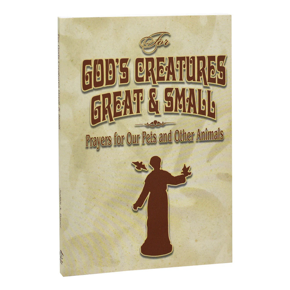 For God's Creatures Great & Small: Prayers for Our Pets & Other Animal