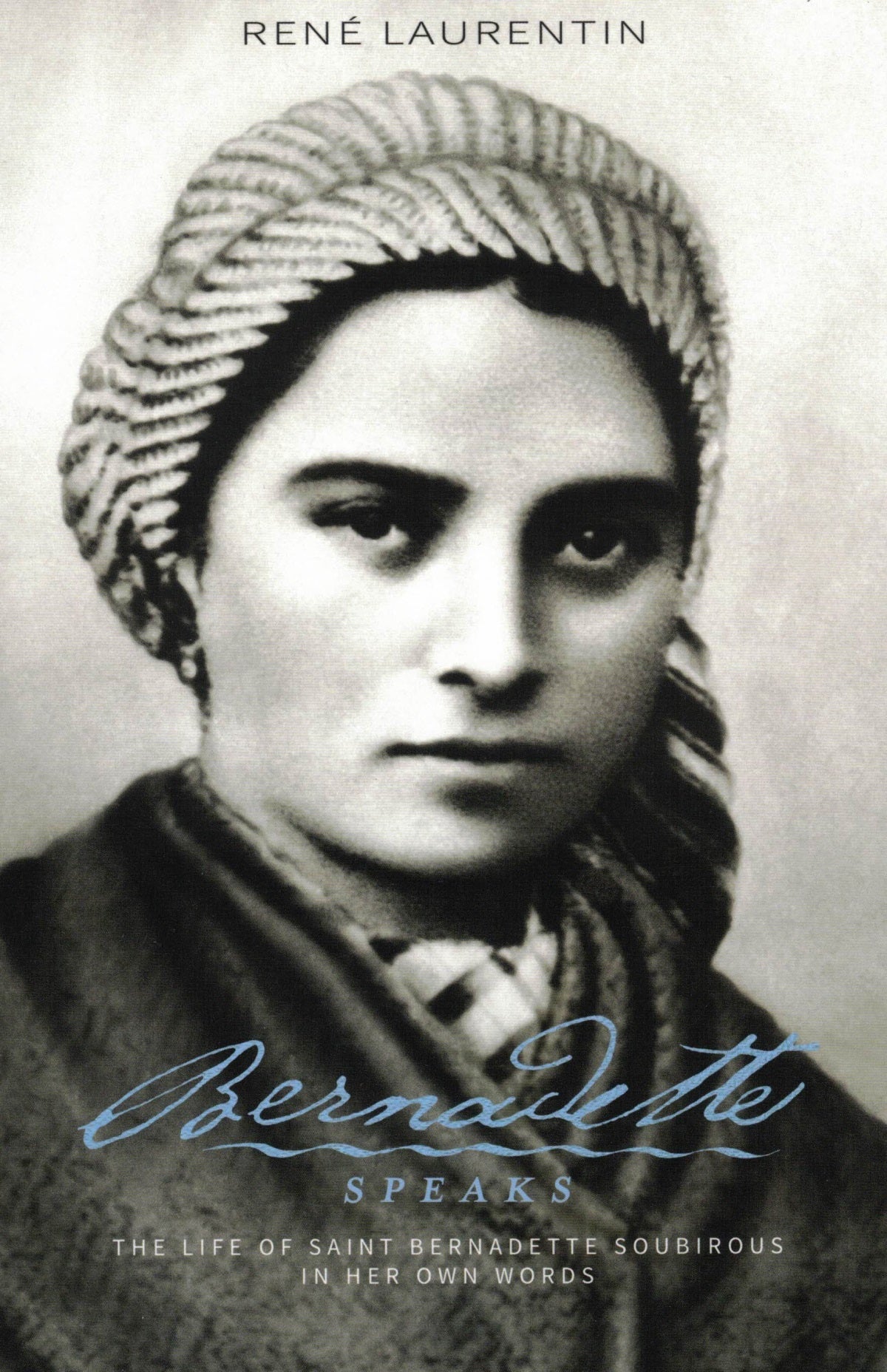 Bernadette Speaks | The Catholic Company®