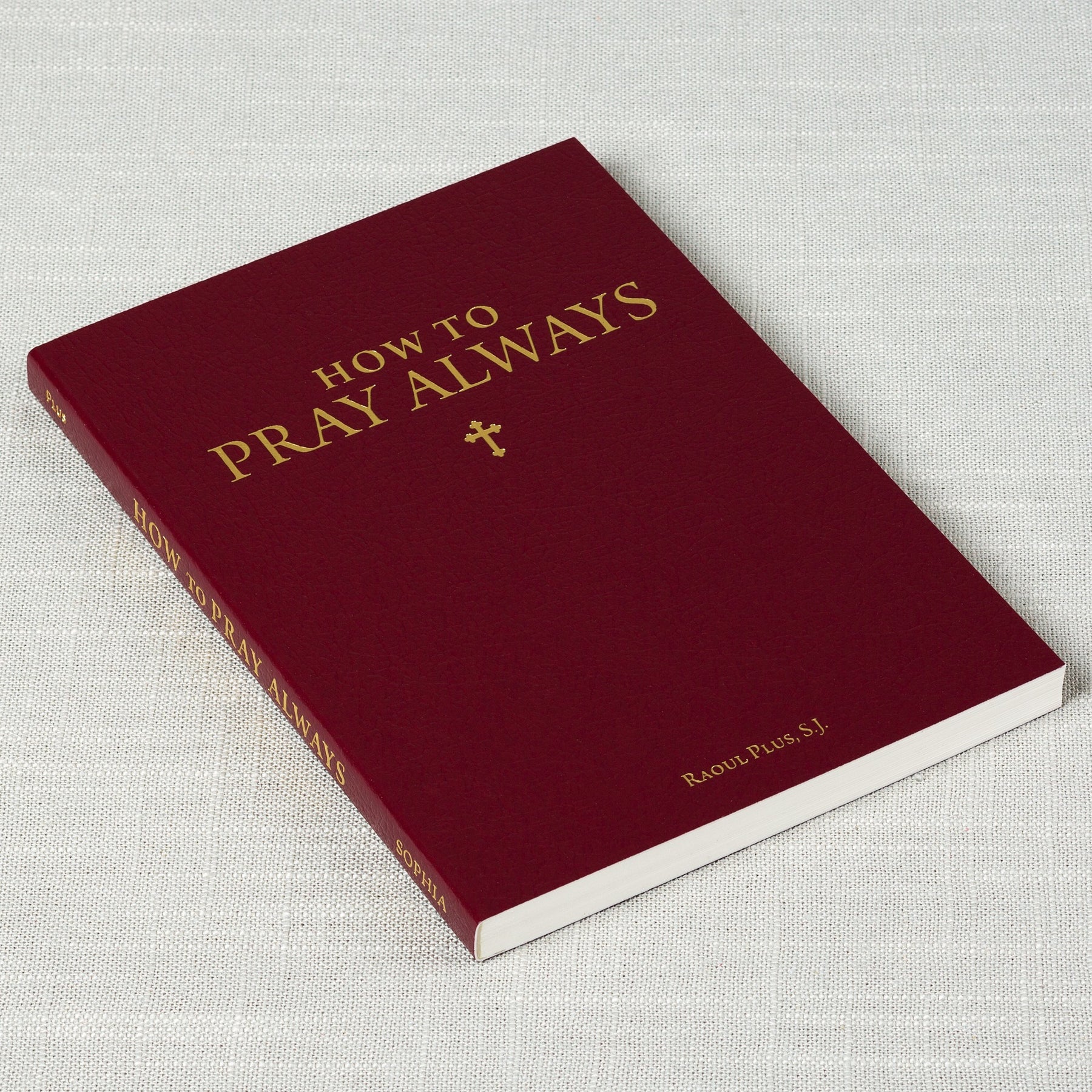 How To Pray Always | The Catholic Company®