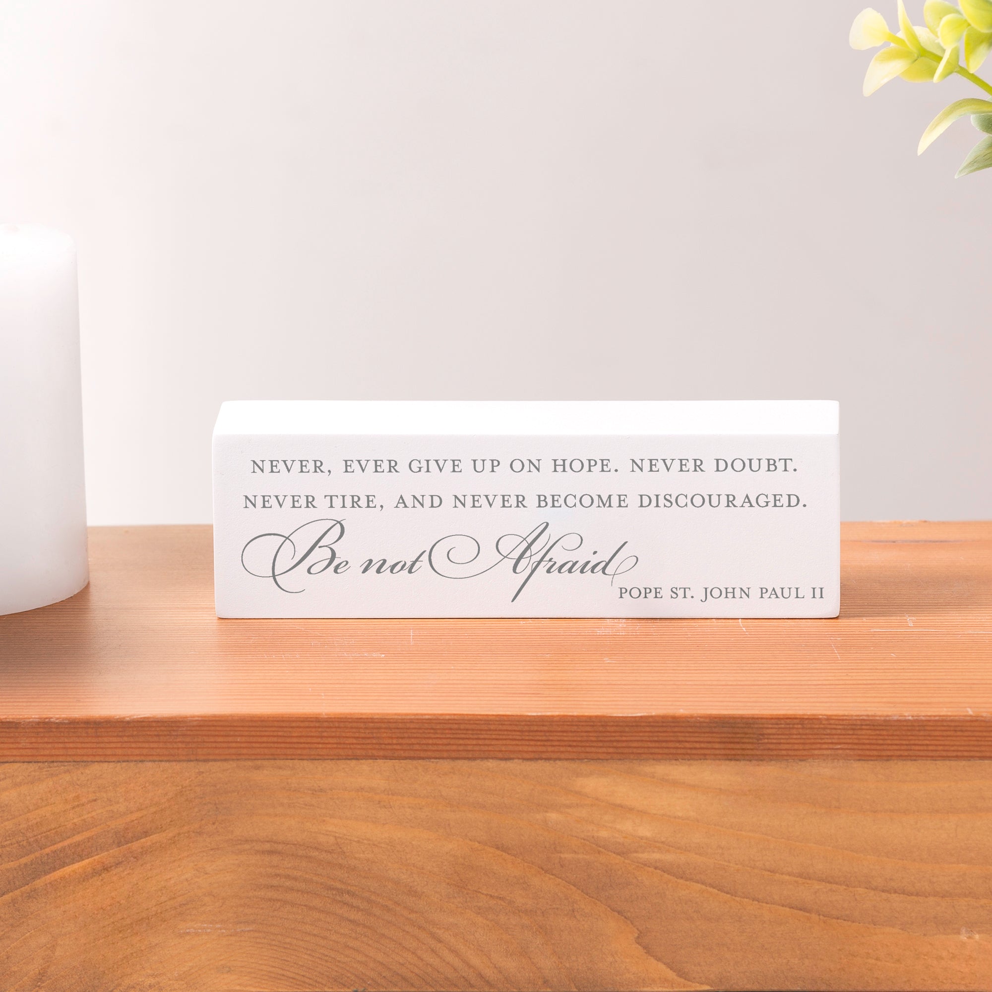 Be Not Afraid Pope John Paul II Quote Block | The Catholic Company®