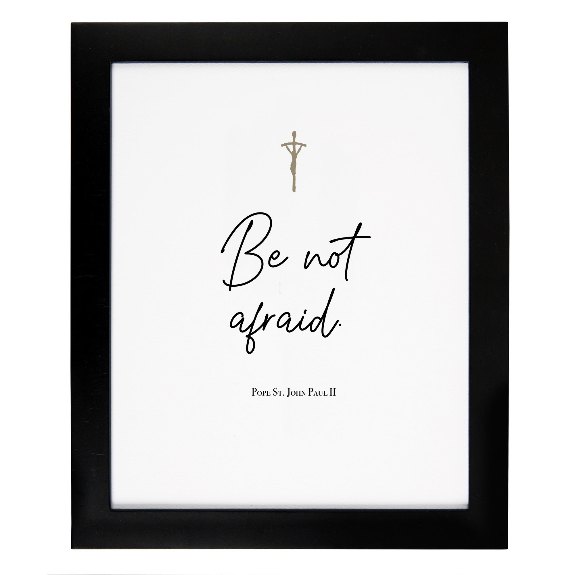John Paul II "Be Not Afraid" Quote Black Framed Print