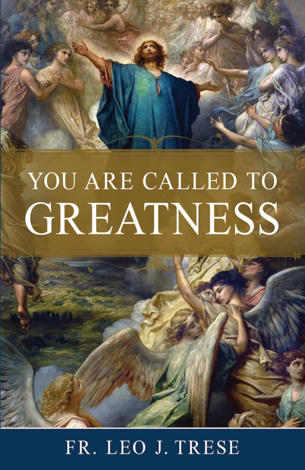 You Are Called to Greatness | The Catholic Company®